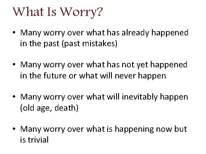 Stop Worrying and Start Living Part 1 Be