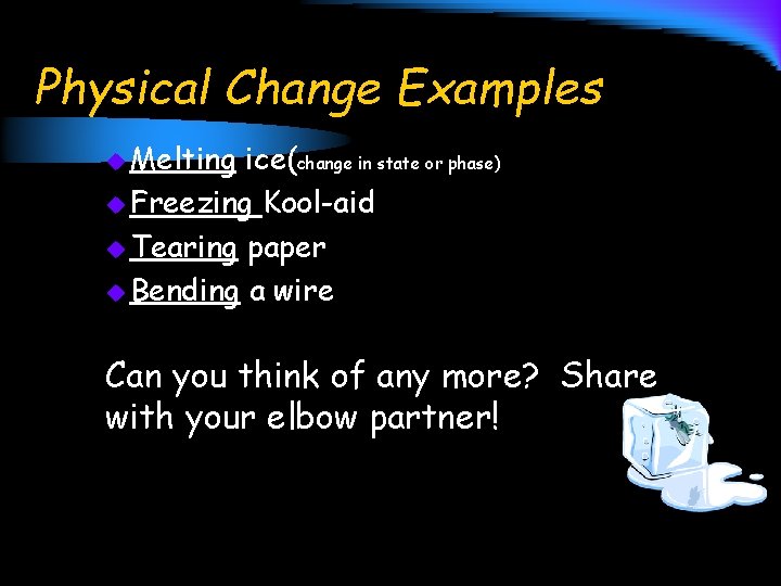 Physical and Chemical Changes AKS 11 Distinguish between