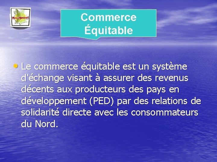 COMMERCE EQUITABLE La certification est un acte volontaire