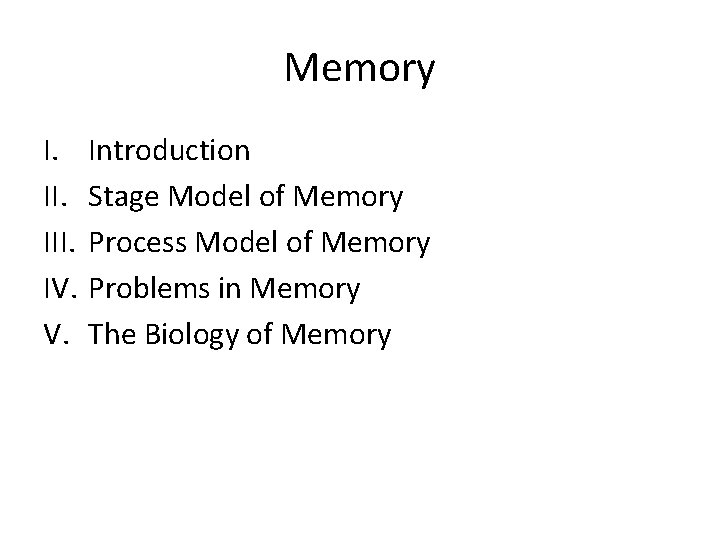 Memory I III IV V Introduction Stage Model