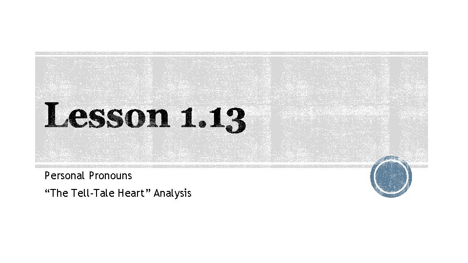 Personal Pronouns The TellTale Heart Analysis 1 Turn
