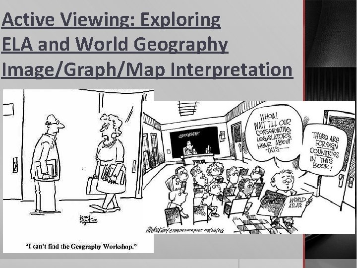 Active Viewing Exploring ELA and World Geography ImageGraphMap
