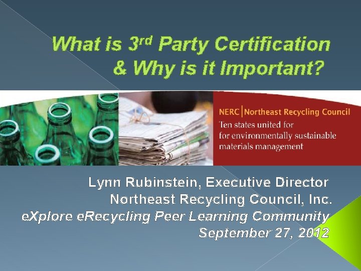 What is 3 rd Party Certification Why is