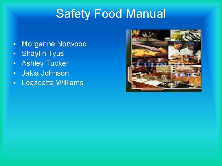 Safety Food Manual Morganne Norwood Shaylin Tyus Ashley