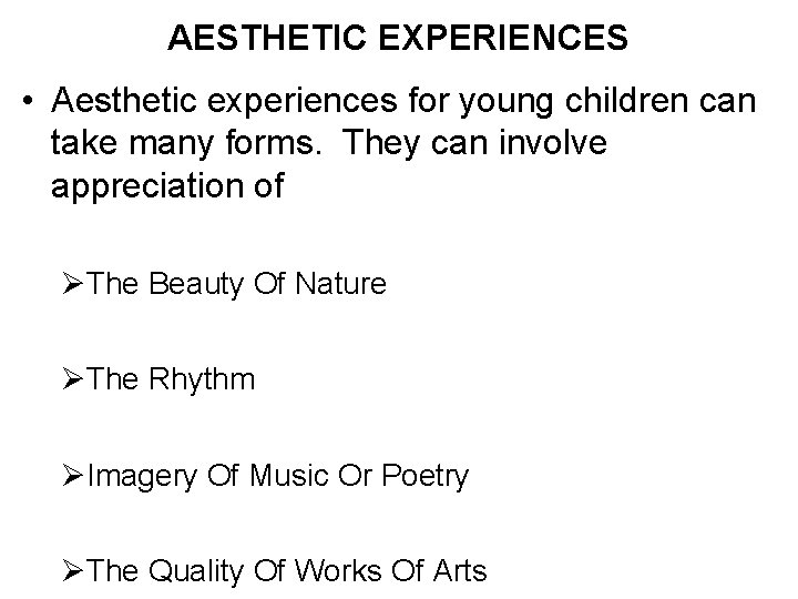 EXPLORING THE AESTHETIC EXPERIENCE The following lecture notes
