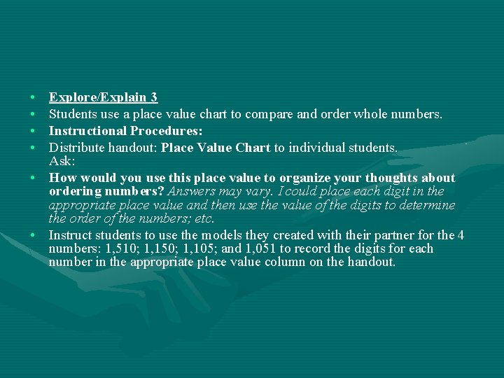 ExploreExplain 3 Students use a place value chart