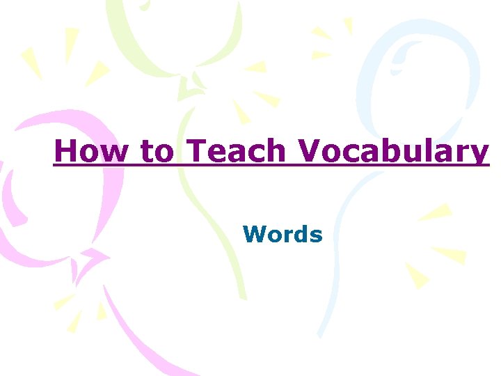 How to Teach Vocabulary Words Words A word