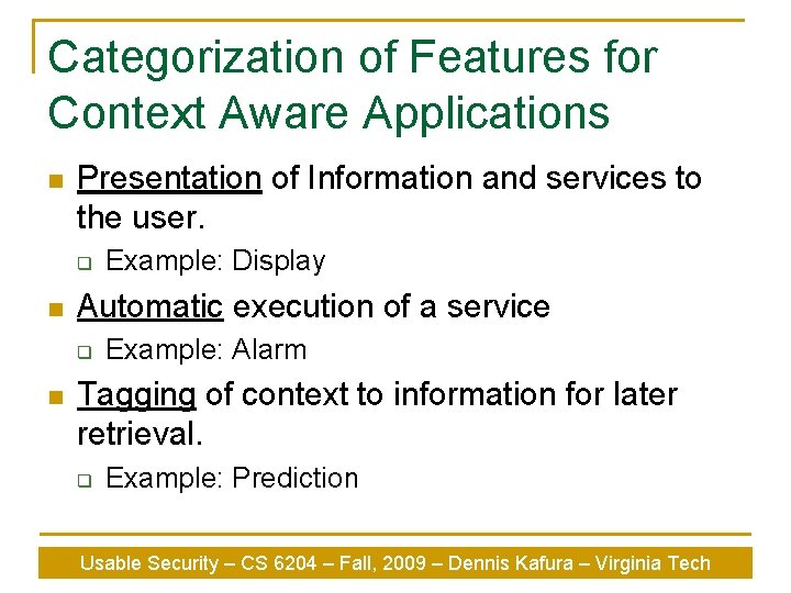 Principles of Context aware systems Presented by Rajesh