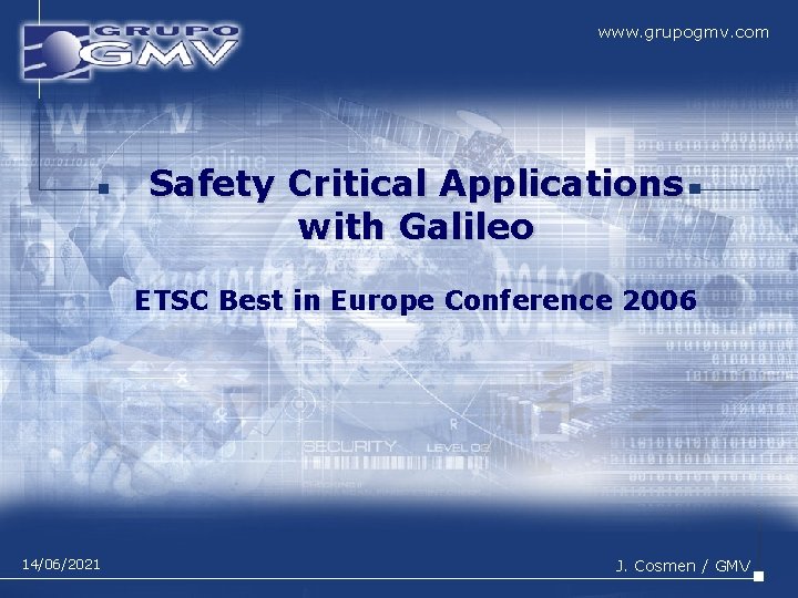 www grupogmv com Safety Critical Applications with Galileo