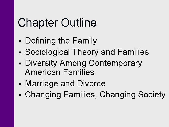 Chapter 15 Families Chapter Outline Defining the Family