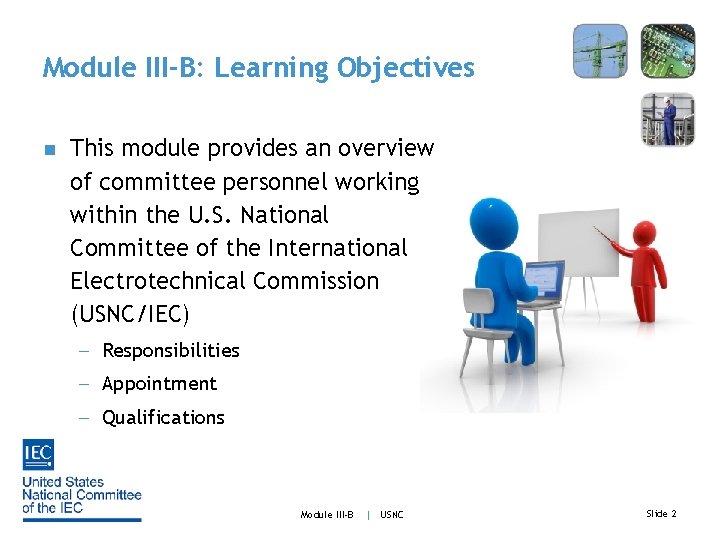 Module IIIB USNCIEC Personnel Roles and Responsibilities Module