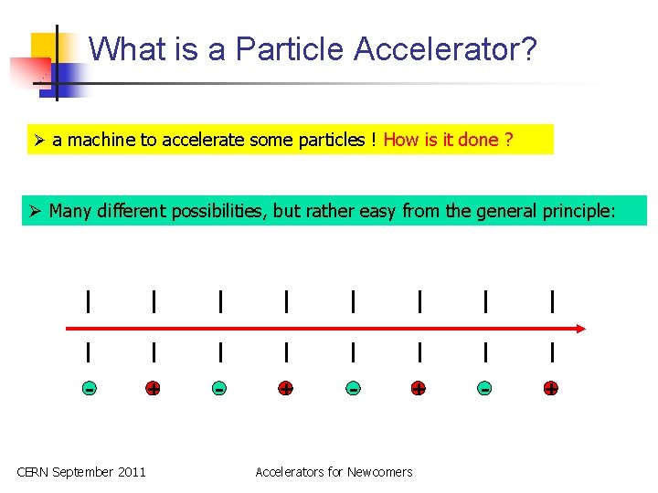 Accelerators for Newcomers Based on slides prepared by