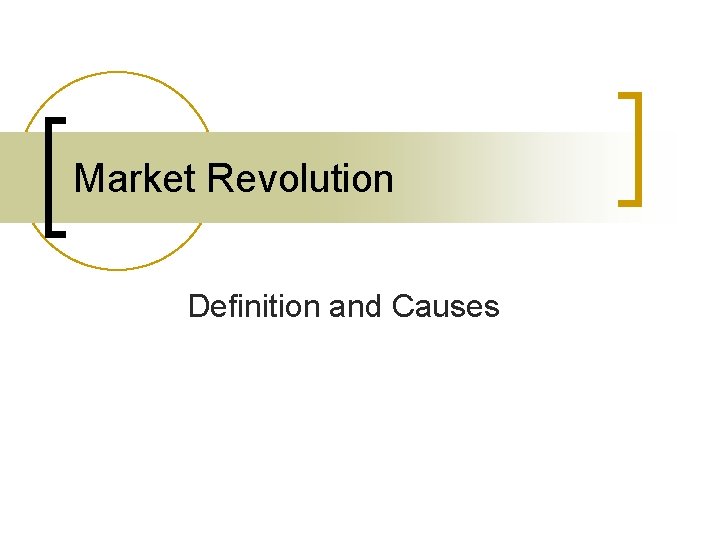 Market Revolution Definition and Causes EQ n Was