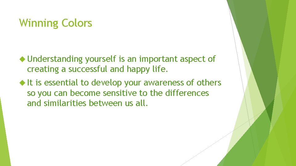 Winning Colors Winning Colors Understanding yourself is an
