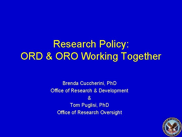 Research Policy ORD ORO Working Together Brenda Cuccherini