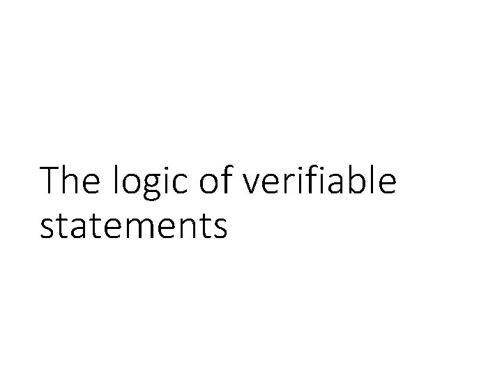 The logic and topology of experimentally verifiable statements