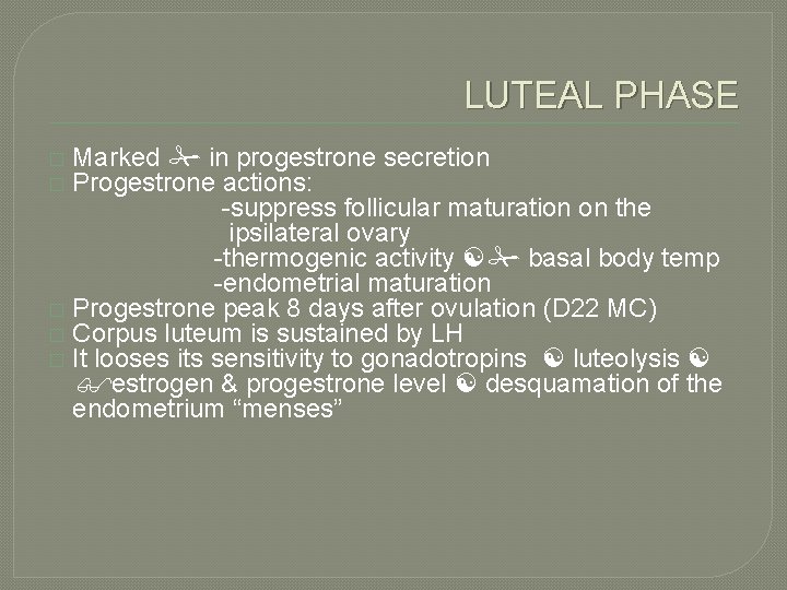 PHYSIOLOGY OF THE MENSTRUAL CYCLE Dr Malith Kumarasinghe