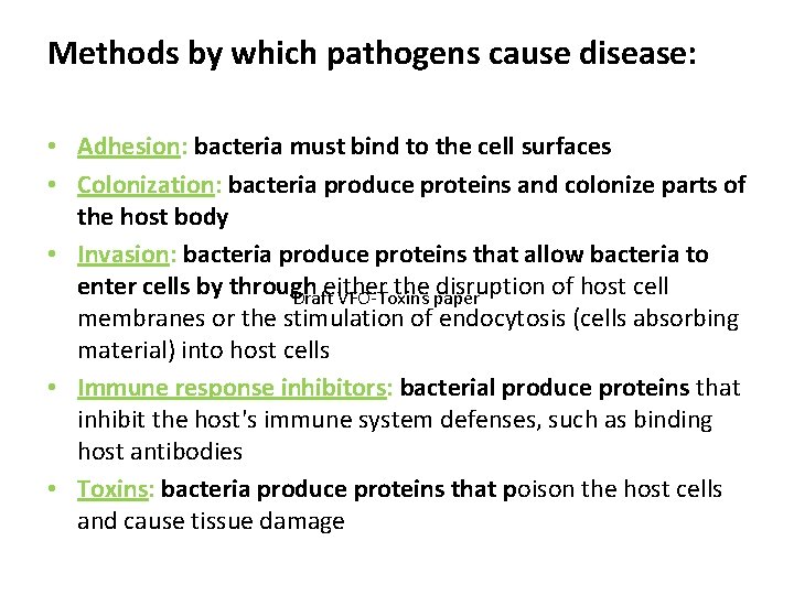 Methods by which pathogens cause disease Adhesion bacteria