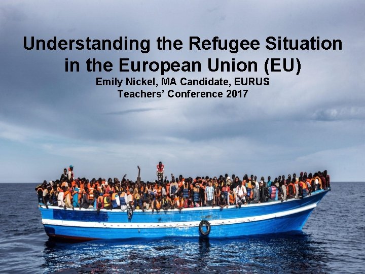 Understanding the Refugee Situation in the European Union