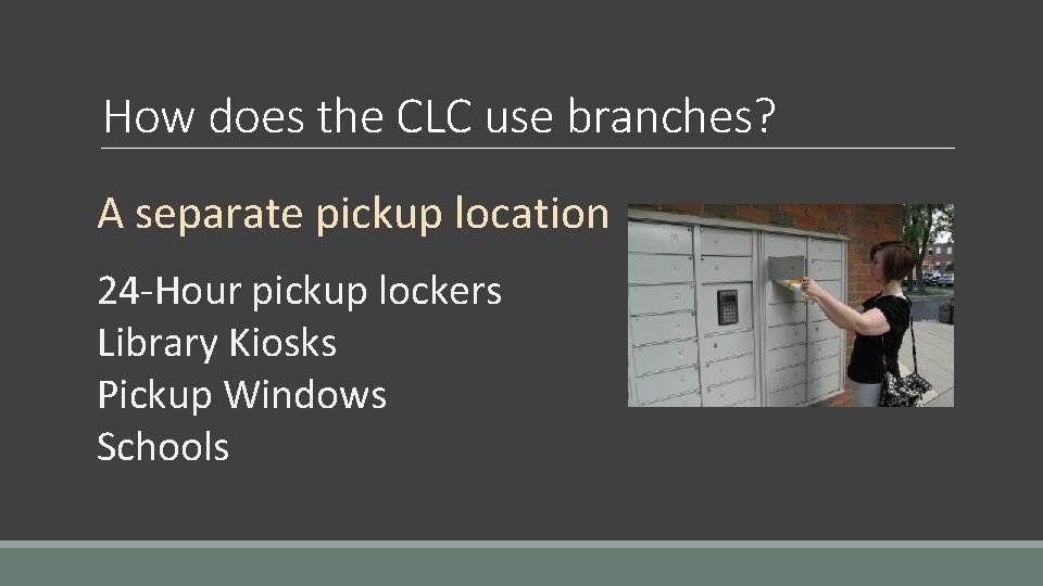 Branching Out KELLY HOCK ILS SYSTEM ADMINISTRATOR CLC