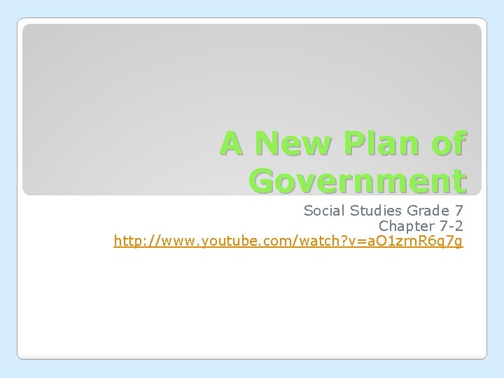 A New Plan of Government Social Studies Grade