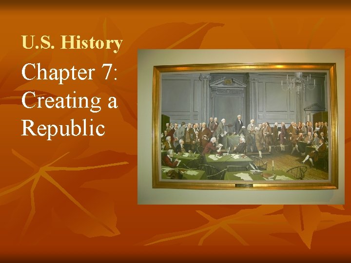U S History Chapter 7 Creating a Republic