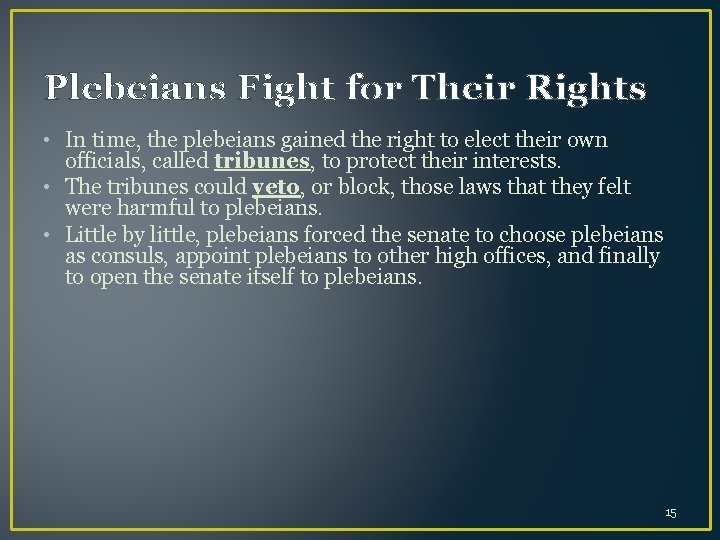 Ancient Rome Objectives Describe the physical and cultural