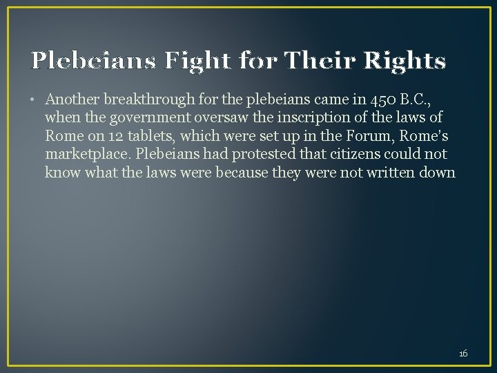 Ancient Rome Objectives Describe the physical and cultural