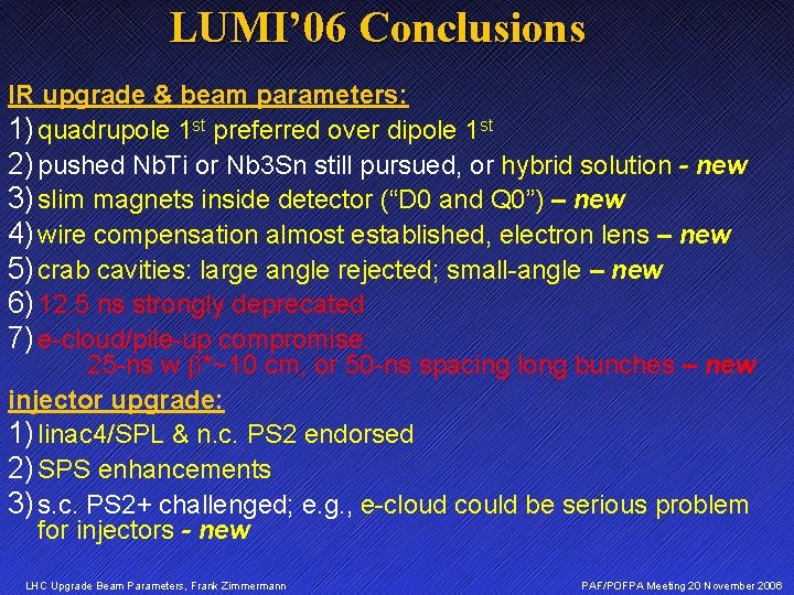 Accelerators Options for the LHC Luminosity Upgrade Status