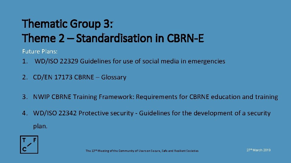 Thematic Group 3 Theme 2 Standardisation in CBRNE