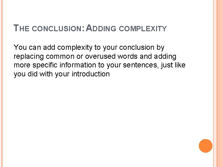 THE CONCLUSION THE BASICS 3 step conclusion ROB