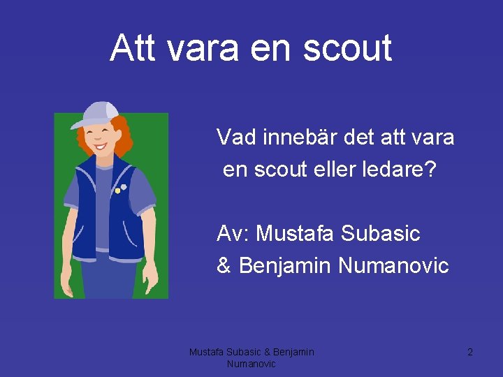 Swedish mekteb Skrholmen 1 Att vara en scout