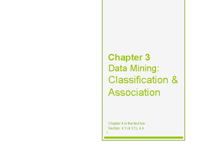Chapter 3 Data Mining Classification Association Chapter 4