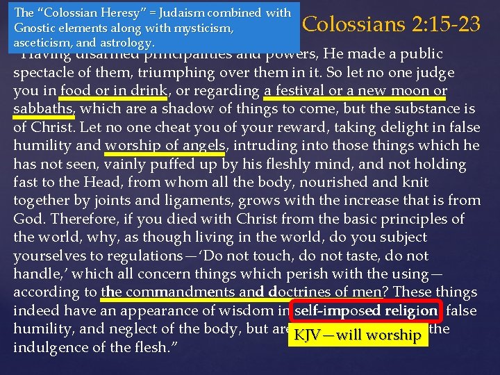 What is The Colossian Heresy Judaism combined with