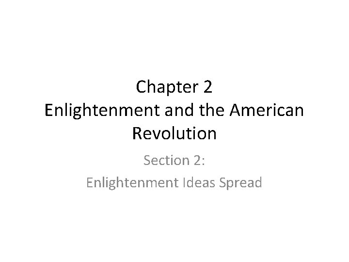 Chapter 2 The Enlightenment and the American Revolution