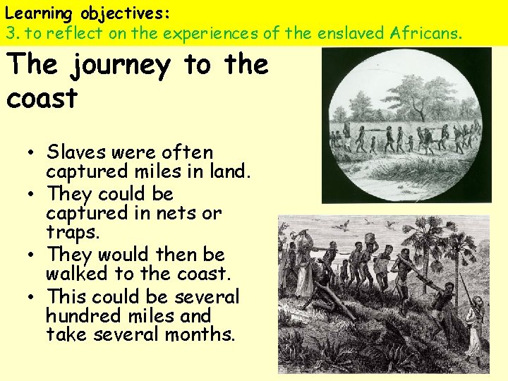 How did people become slaves Learning objectives 1