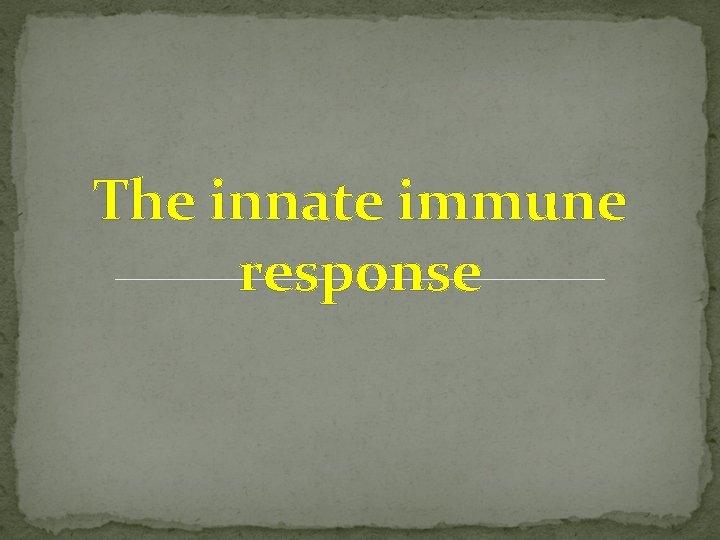 The innate immune response Levels of Defence Organisms