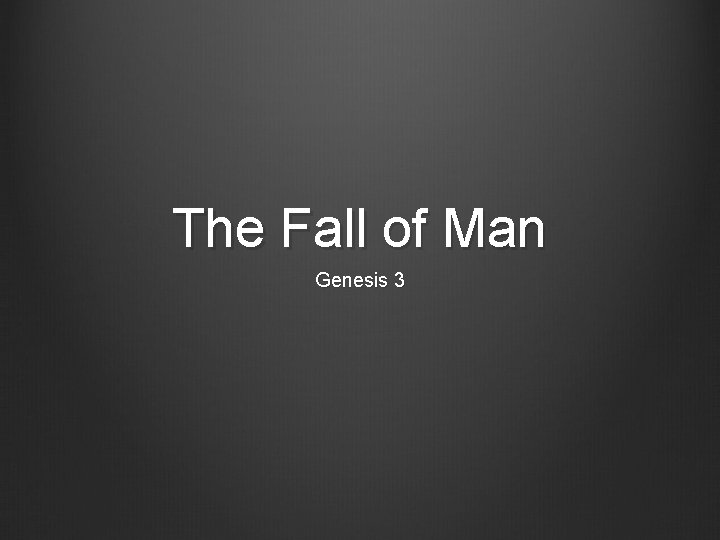 The Fall of Man Genesis 3 The Serpents