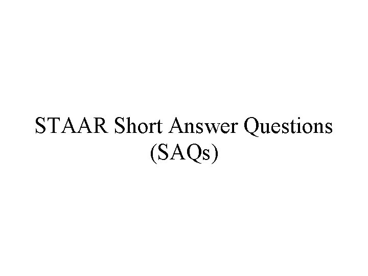 STAAR Short Answer Questions SAQs The OpenEnded Response