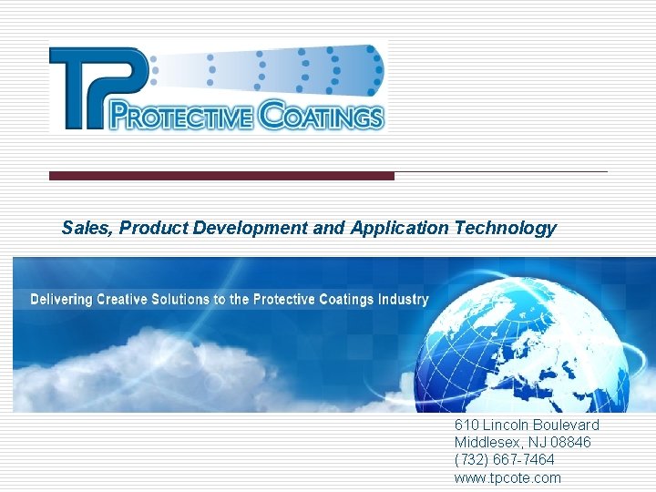 Sales Product Development and Application Technology 610 Lincoln