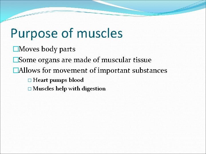 Body Movement Skeletal and Muscular Systems Purpose of
