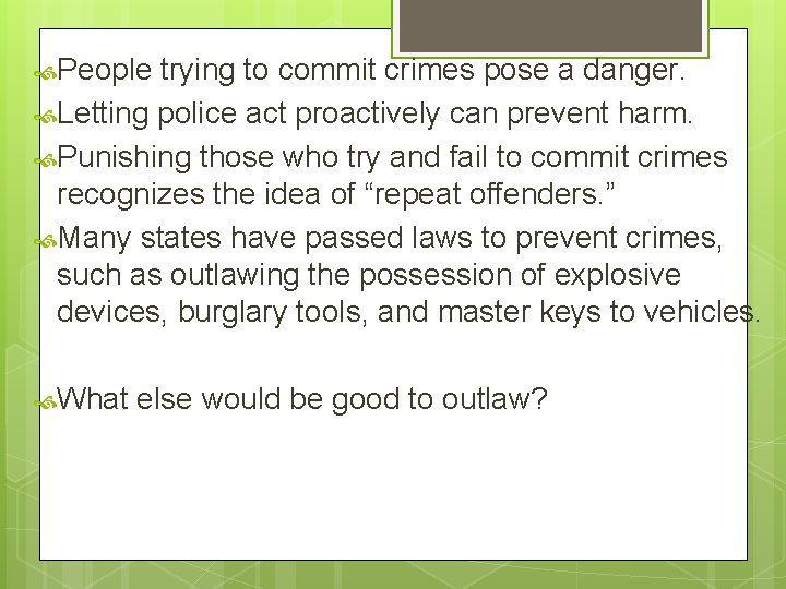 Inchoate Crimes Incomplete AKA attempt Who committed bank