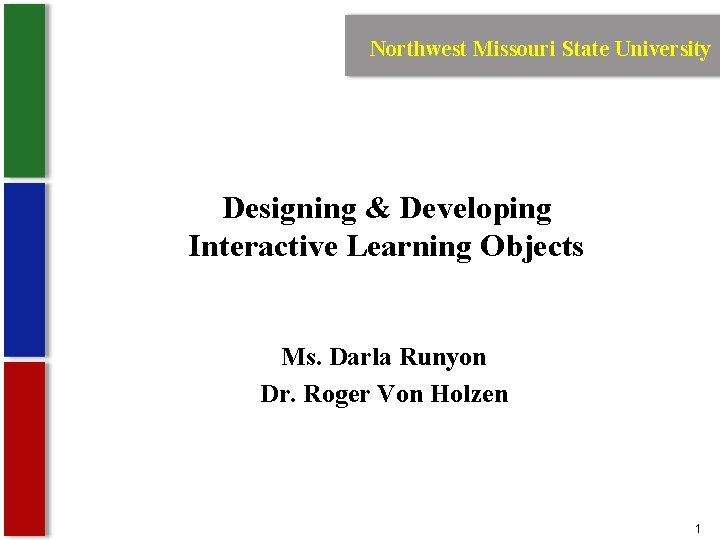 Northwest Missouri State University Designing Developing Interactive ...