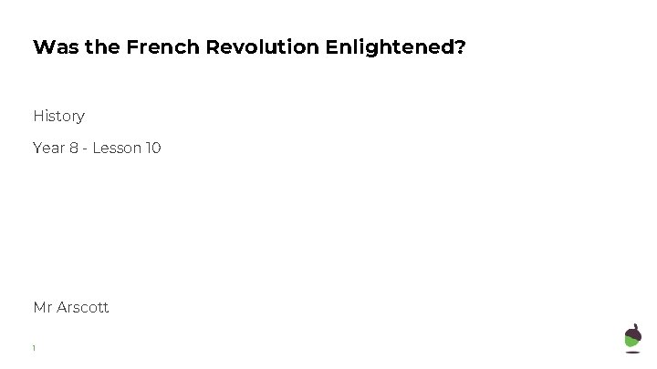Was the French Revolution Enlightened History Year 8