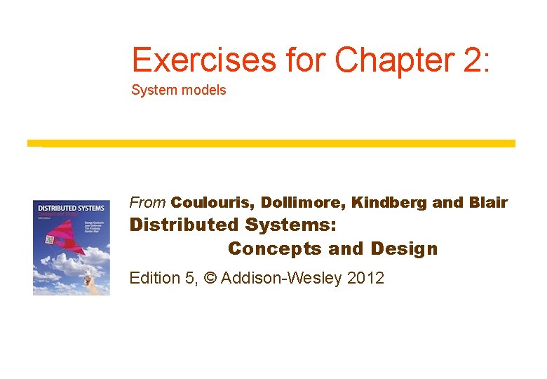 Exercises for Chapter 2 System models From Coulouris