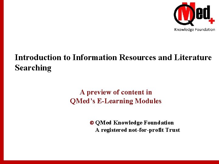 Introduction to Information Resources and Literature Searching A