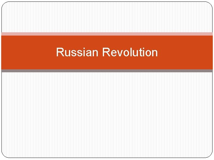 Russian Revolution WWI Review 1 Who fought who