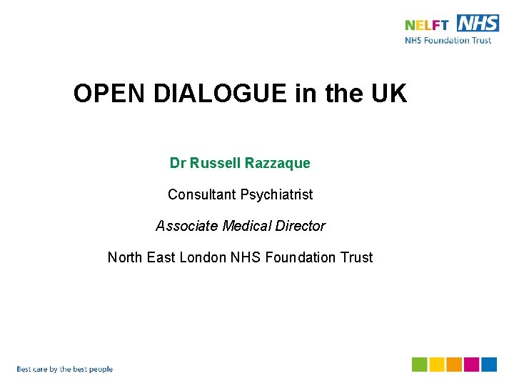 OPEN DIALOGUE in the UK Dr Russell Razzaque