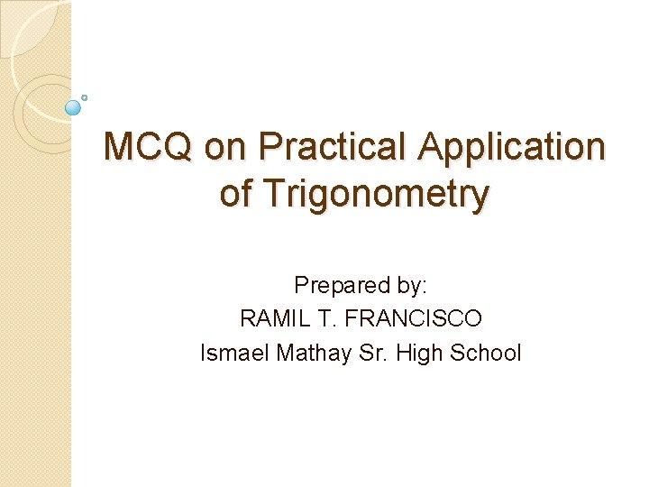 MCQ on Practical Application of Trigonometry Prepared by