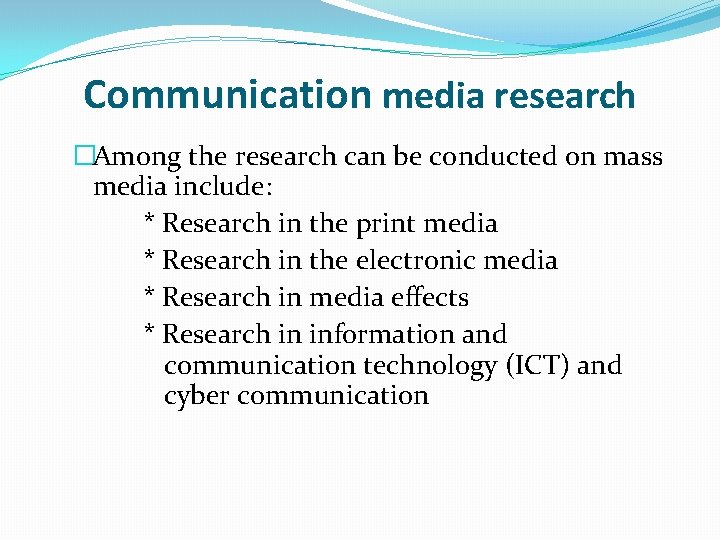 Communication media research Among the research can be